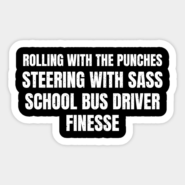 School Bus Driver finesse - School Bus Driver - Sticker | TeePublic