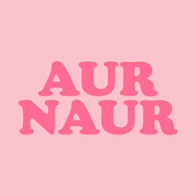 Aur Naur Shirt Funny Australian Meme Aur Naur T Shirt Teepublic