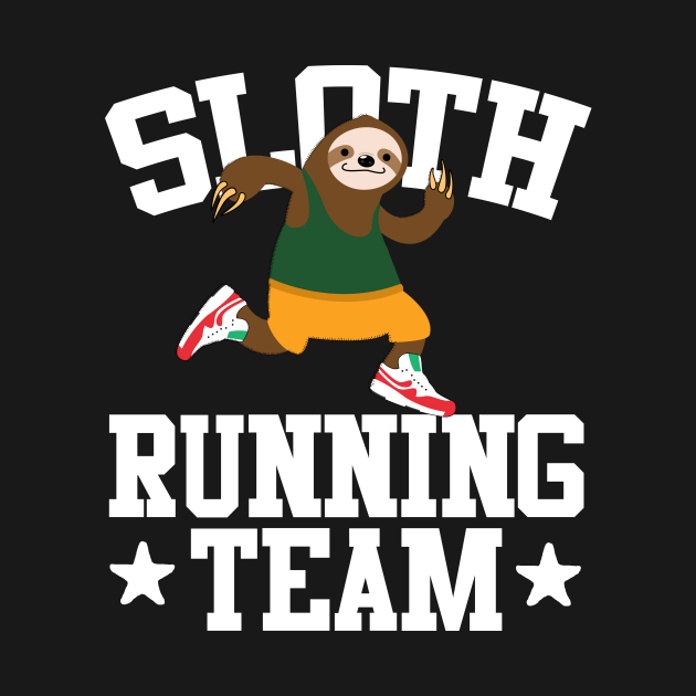 Sloth Running Team - Sloth Running Team - T-Shirt | TeePublic