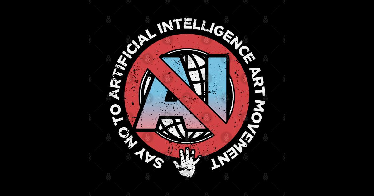 Say no to AI Art Movement - Artificial Intelligence - Sticker | TeePublic