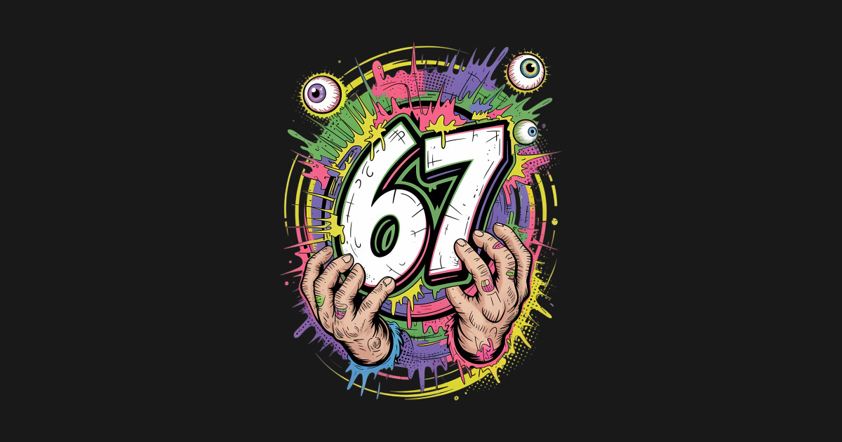 67 Six Seven Graffiti Monster Funny - Monster Funny - T-Shirt | TeePublic