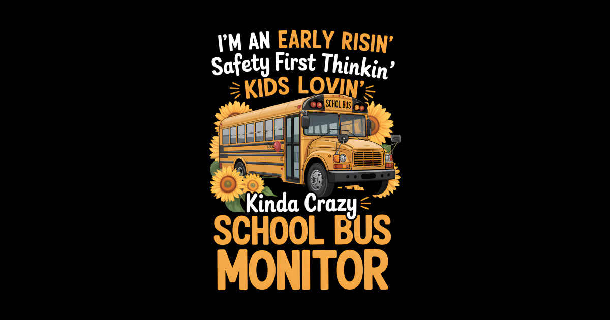 Crazy School Bus Monitor Appreciation Bus Monitor - School Life ...