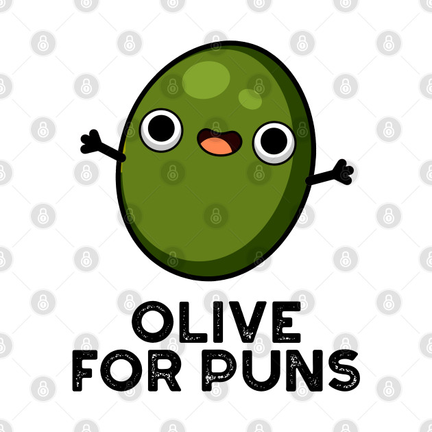 Olive For Puns Cute Olive Fruit Pun - Olive Pun - T-Shirt | TeePublic