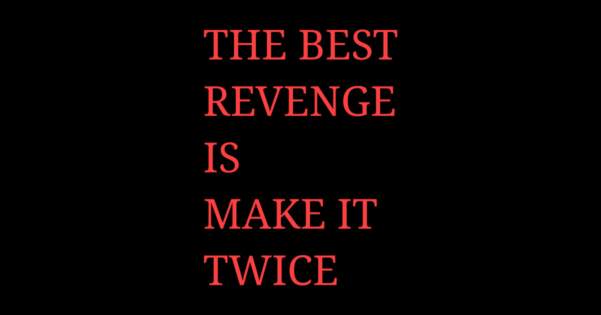 The Best Revenge Quotes For You - Typography - Sticker | TeePublic