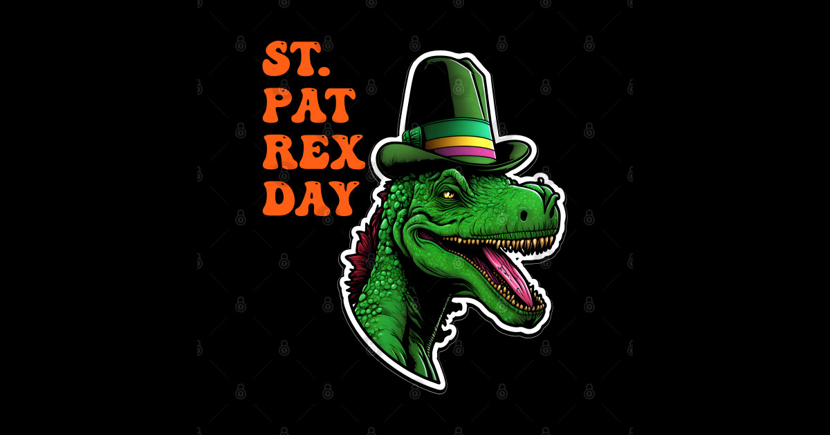 St Pat Rex Day - St Patricks Day - T Rex Dinosaur - Sticker | TeePublic