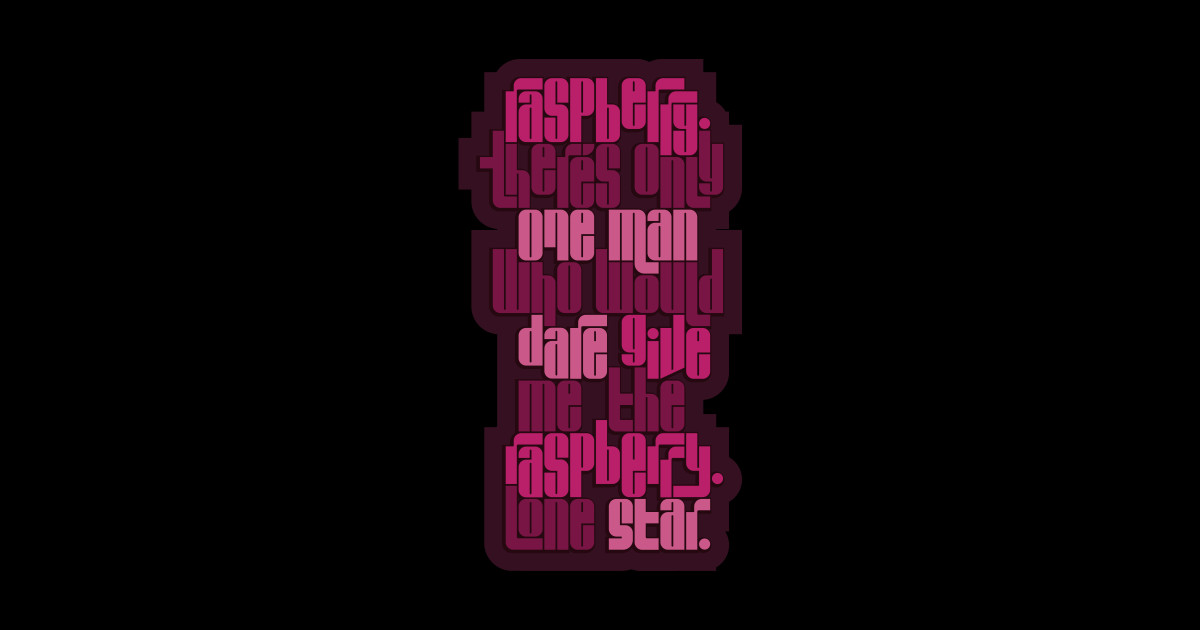 Dare Give Me the Raspberry - Spaceballs - Sticker | TeePublic