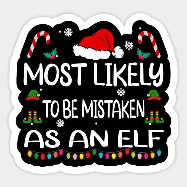 Most Likely To Be Mistaken As An Elf Family - Most Likely - Sticker ...