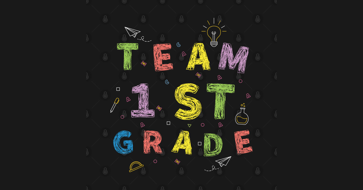Team 1st Grade First Day of School - 1st Grade - T-Shirt | TeePublic