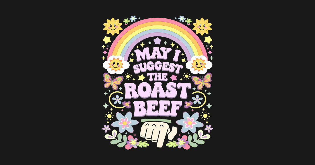 May I Suggest The Roast Beef Embarrassing Adult Humor - May I Suggest ...