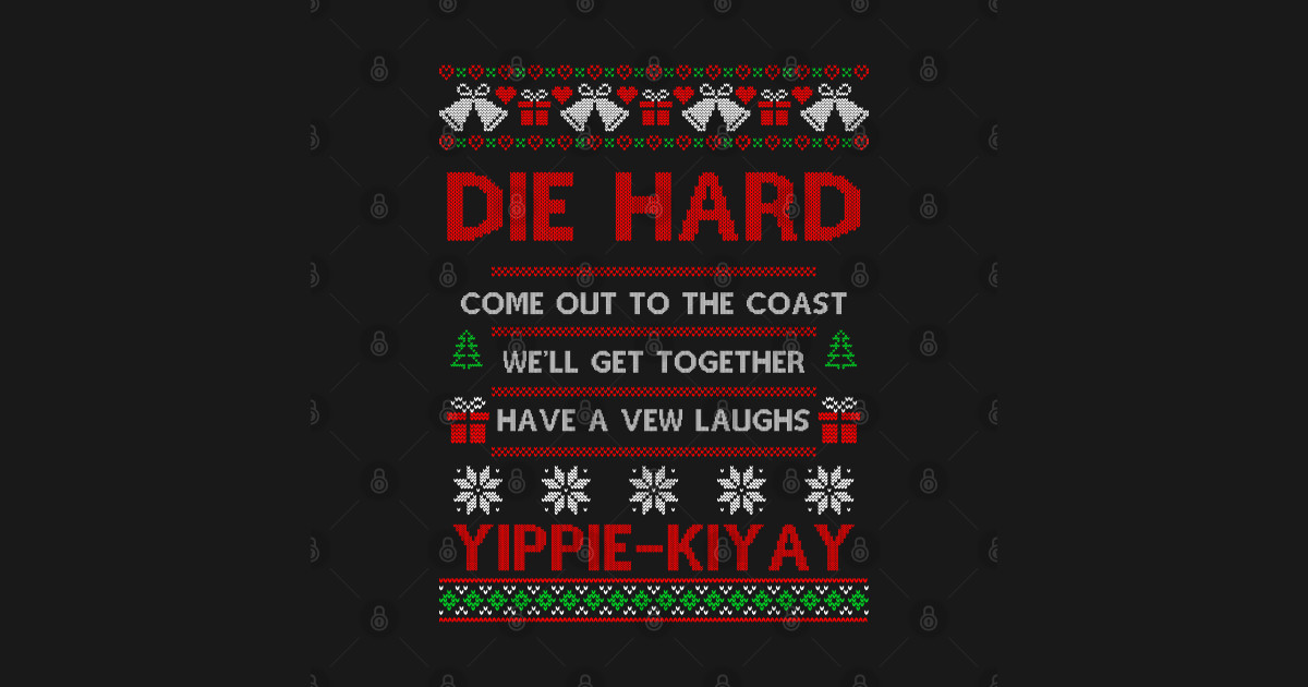 Die Hard Christmas Yippie Ki Yay - Die Hard - T-Shirt | TeePublic