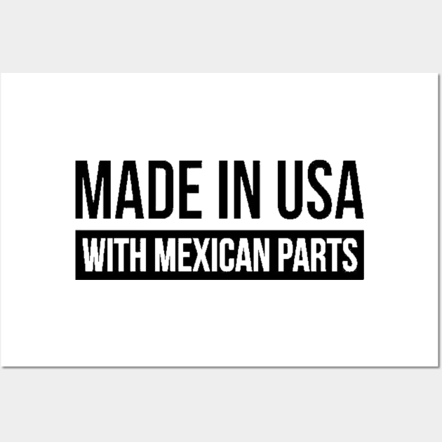 Made In Usa With Mexican Parts - Usa America American Made In The Usa ...