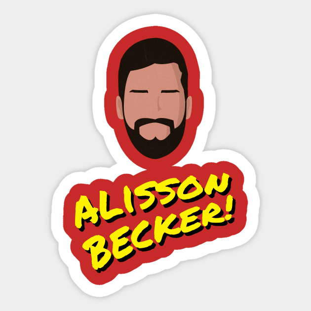 Alisson Becker - Alisson Becker - Sticker | TeePublic