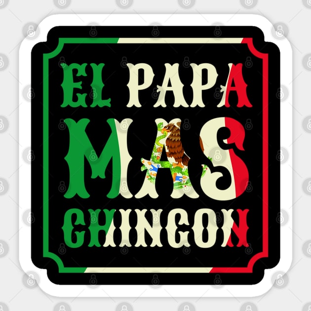 El Papa Mas Chingon - El Papa Mas Chingon - Sticker | TeePublic