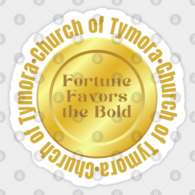 Church of Tymora! The Goddess of Fortune DND - Tymora - Sticker | TeePublic