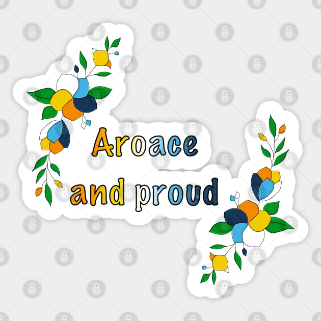 Aroace and proud floral design - Aroace - Sticker | TeePublic