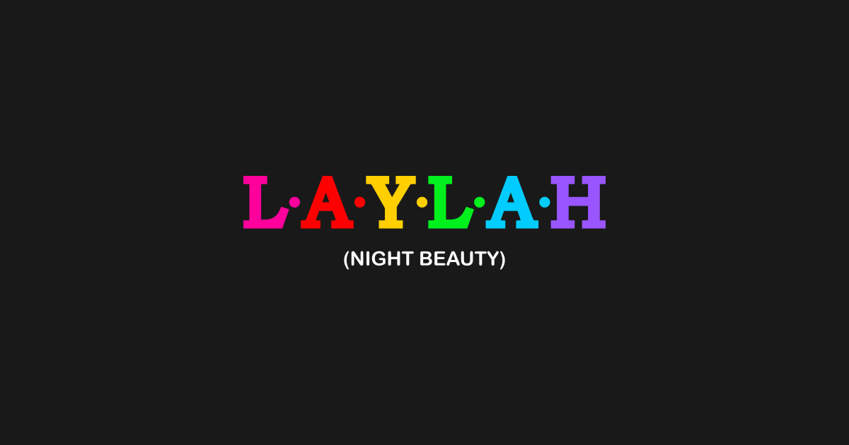 Laylah - Night Beauty. - Baby Shower Gifts - T-Shirt | TeePublic