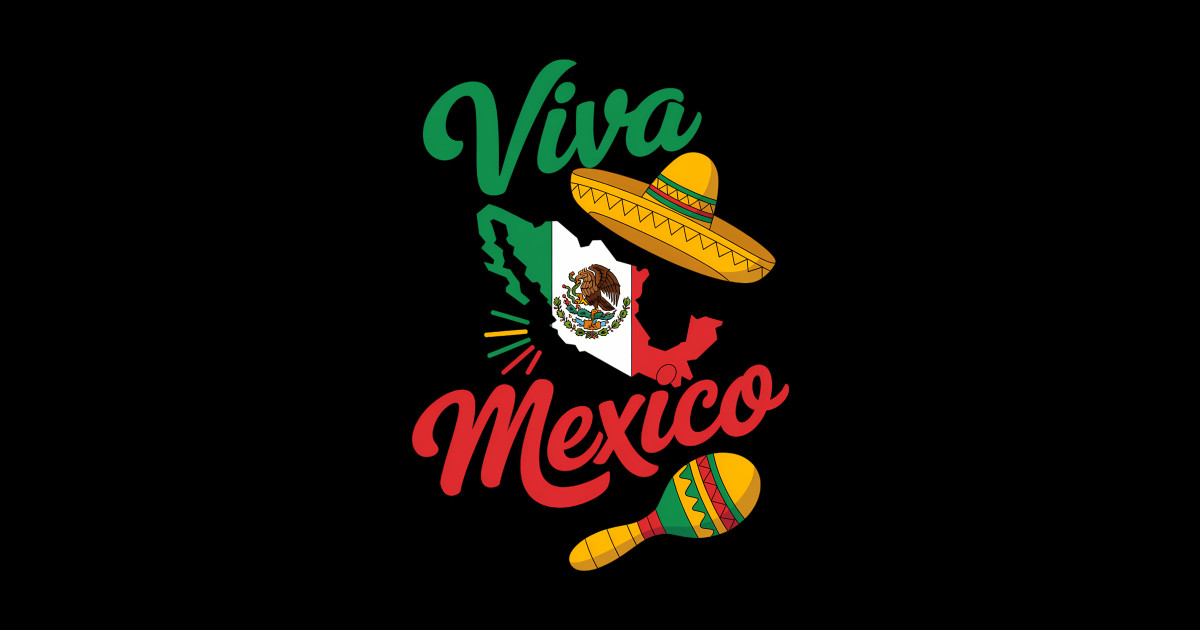 Viva Mexico Flag Mexican Independence Day - Viva Mexico Flag Mexican ...
