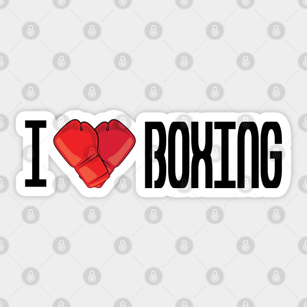 I Love Boxing - Boxing - Sticker | TeePublic