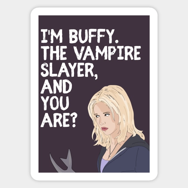 Buffy the Vampire Slayer - Buffy Summers - Sticker | TeePublic