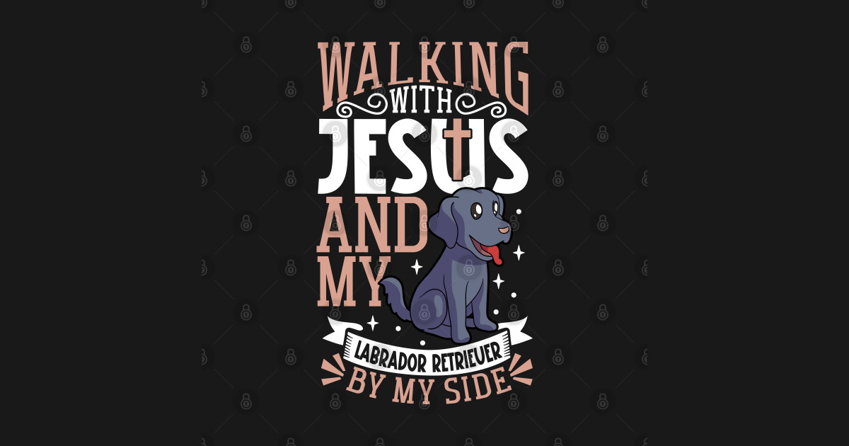 Jesus and dog - Labrador Retriever - Labrador Retriever - T-Shirt ...