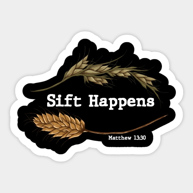 Sift Happens Horizontal White - Sift Happens - Sticker | TeePublic