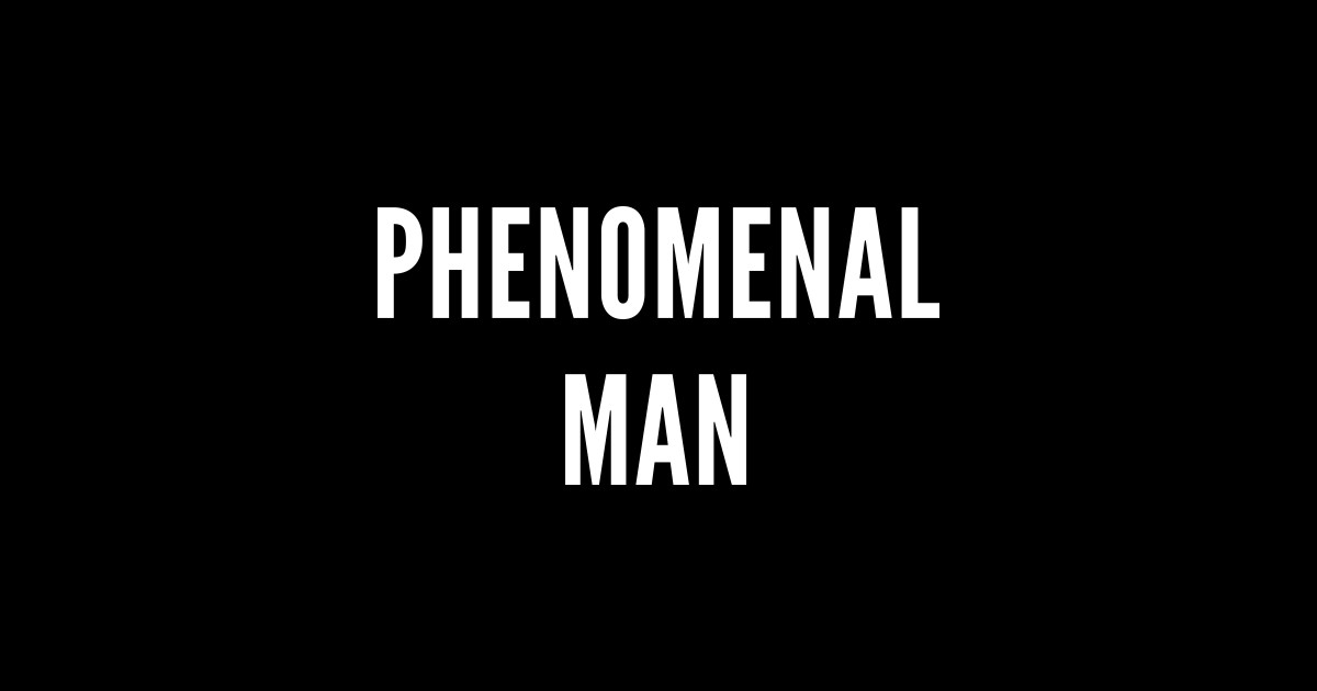 Phenomenal Man - Phenomenal Man - Sticker | TeePublic