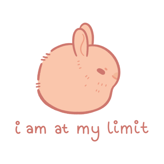 I am at my limit bunny - Meme Art - T-Shirt | TeePublic