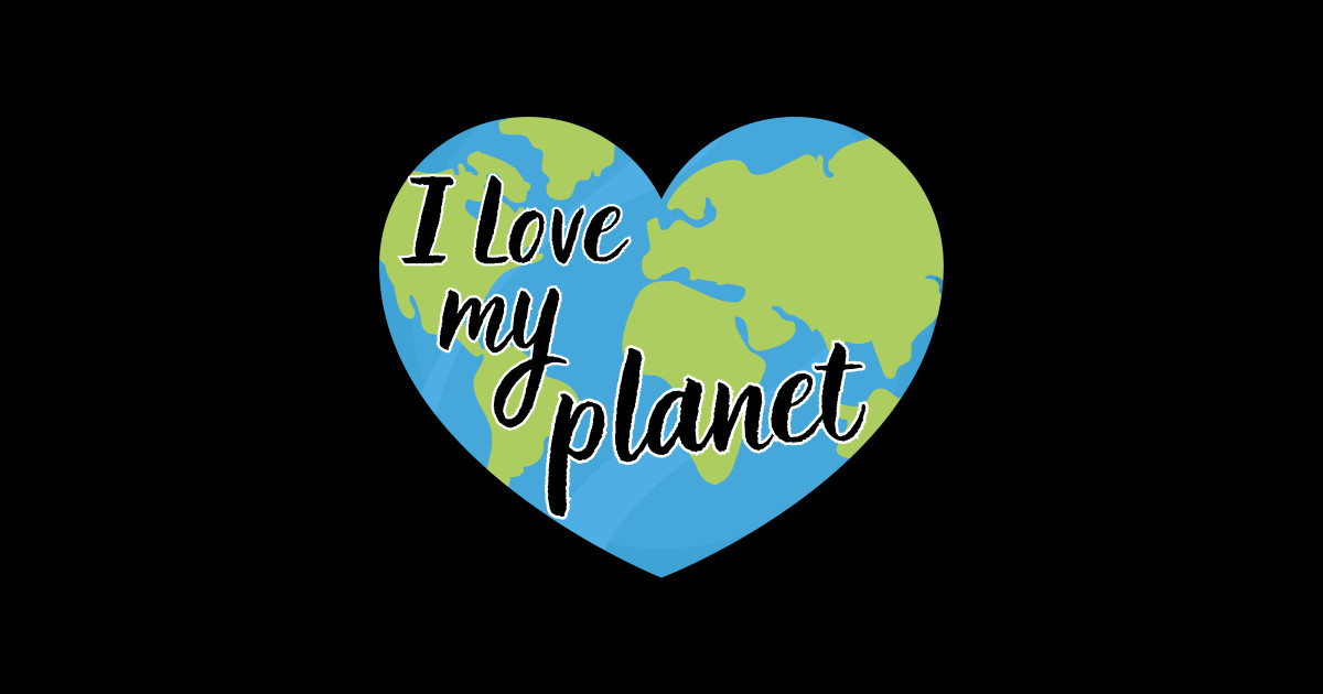 Earth day i love my planet - Earth Day - Sticker | TeePublic