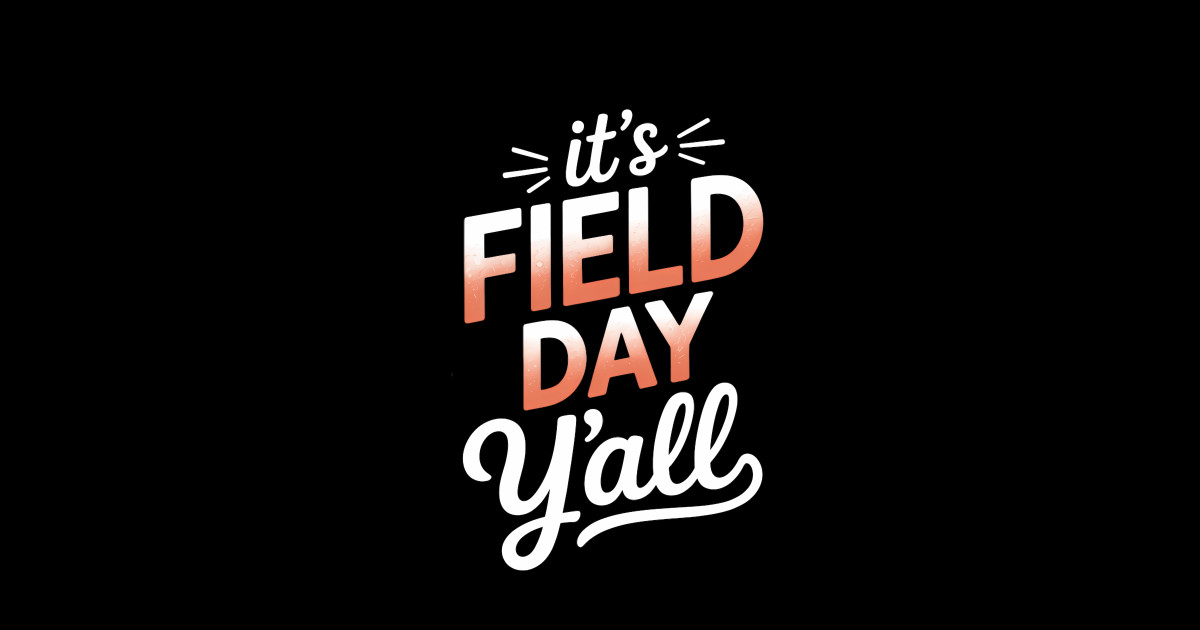 Field Day Y'All For Kids Teacher - Field Day Yall For Kids Teacher ...
