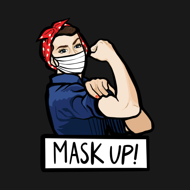 Mask Up - Mask Up - T-Shirt | TeePublic