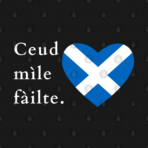 Ceud mìle fàilte Scottish Gaelic Saltire - Ceud Mile Failte - Hoodie ...