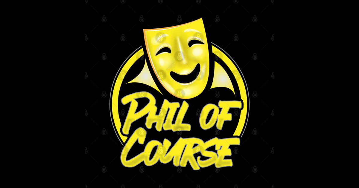 Phil Of Course Logo - Phil Of Course - Sticker | TeePublic