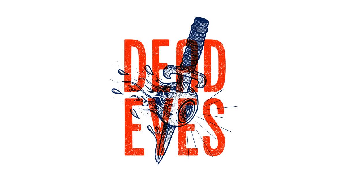DEAD EYES - Eyeball - T-Shirt | TeePublic