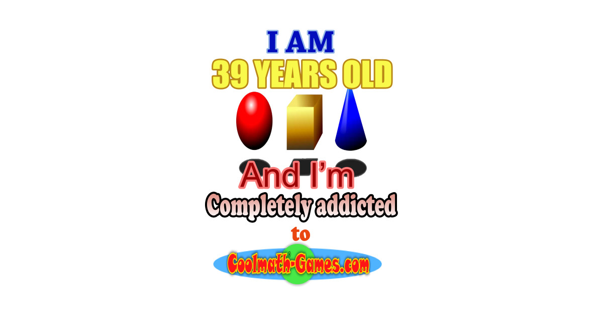 Cool Math Games - Addicted Cool Math Games - T-Shirt | TeePublic