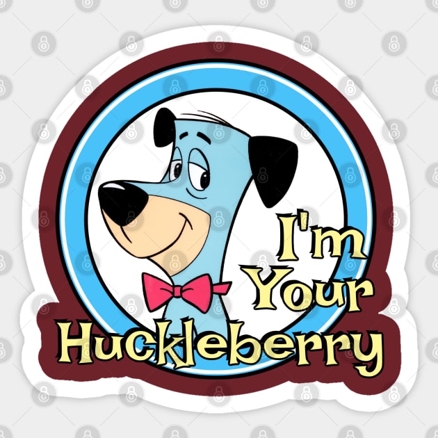 I'm Your Huckleberry - Huckleberry Hound - Sticker | TeePublic