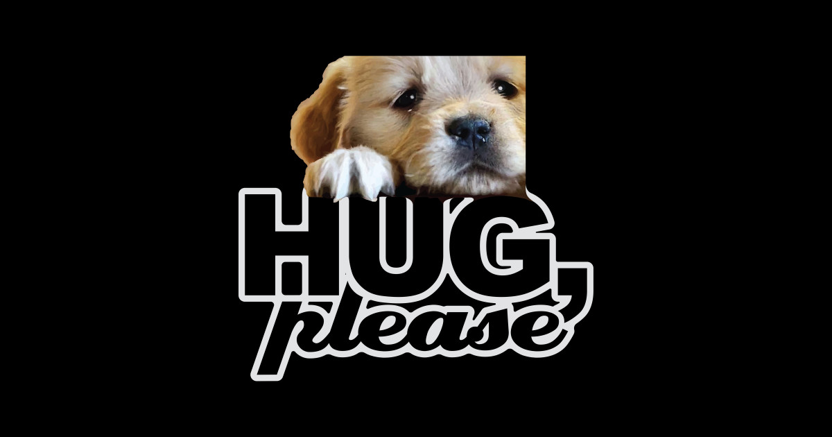 HUG, please - Puppy - Sticker | TeePublic