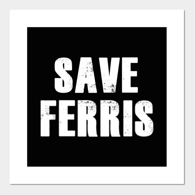 Save Ferris - Save Ferris - Posters and Art Prints | TeePublic