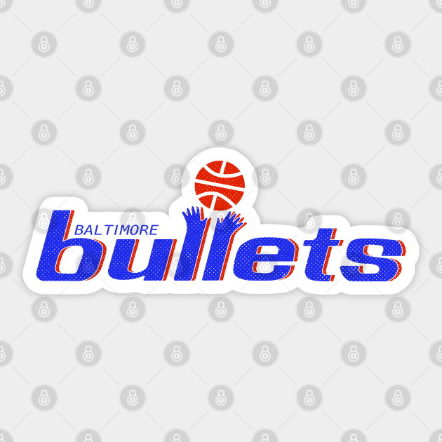 DEFUNCT - Baltimore Bullets Basketball - Baltimore - Sticker | TeePublic
