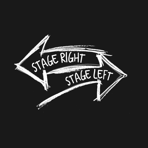 Stage Left Stage Right Theater Nerd Stage Crew Funny Direction Gift ...