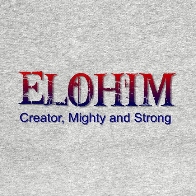 Elohim,Hebrew word for God - God - T-Shirt | TeePublic