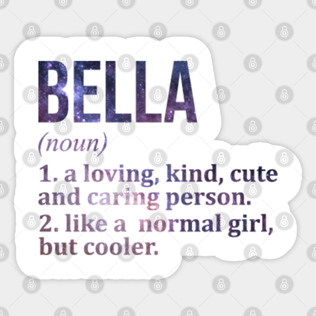 Bella - Bella - Sticker | TeePublic