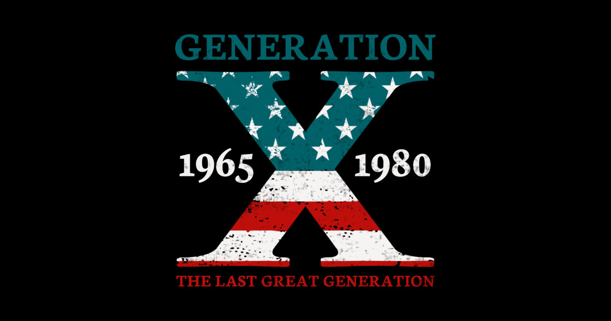 Gen X The Last Great Generation Funny Retro USA - Gen X - Pin | TeePublic