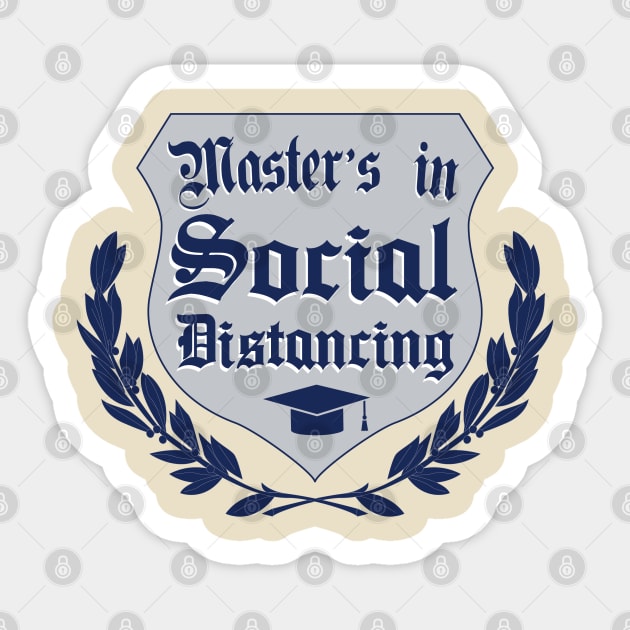 Master's in Social Distancing - Masters In Social Distancing - Sticker ...
