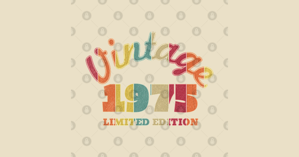 Vintage 1975 Limited Edition | Born In 1975 - Vintage Style - T-Shirt ...