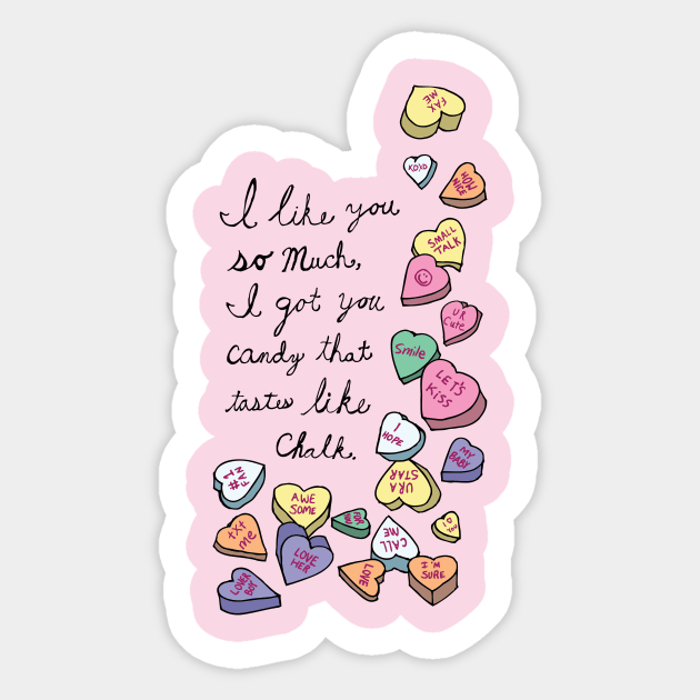 Candy That Tastes Like Chalk - Valentines Day - Sticker | TeePublic