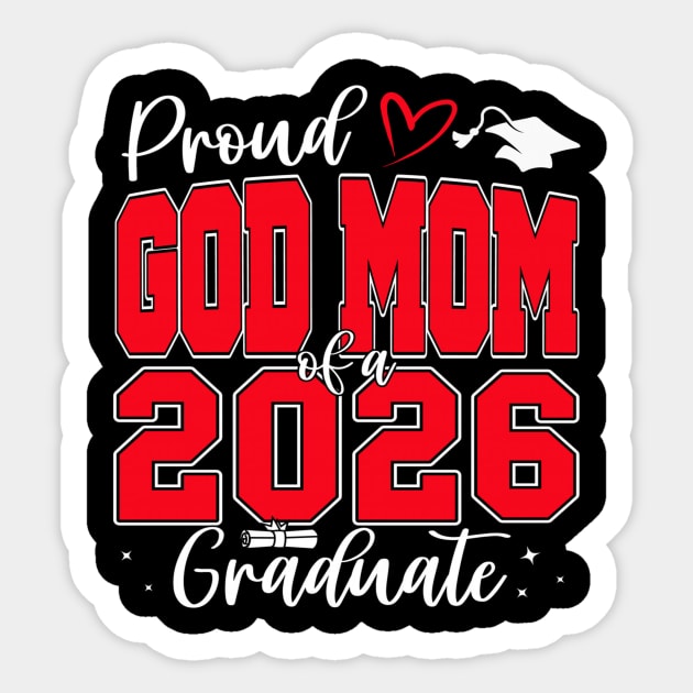 Proud GodMom of a Class of 2026 Graduate Gift - Godmom 2026 - Sticker ...