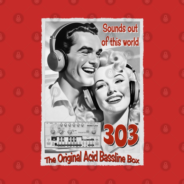 Sounds Out Of This World - Acid 303 Bassline - 303 - T-Shirt | TeePublic