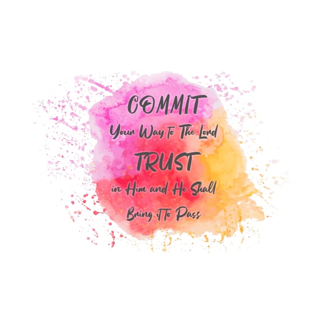 Psalm 37:5 Commit and Trust In The Lord Bible Verse - Psalm 375 - T ...