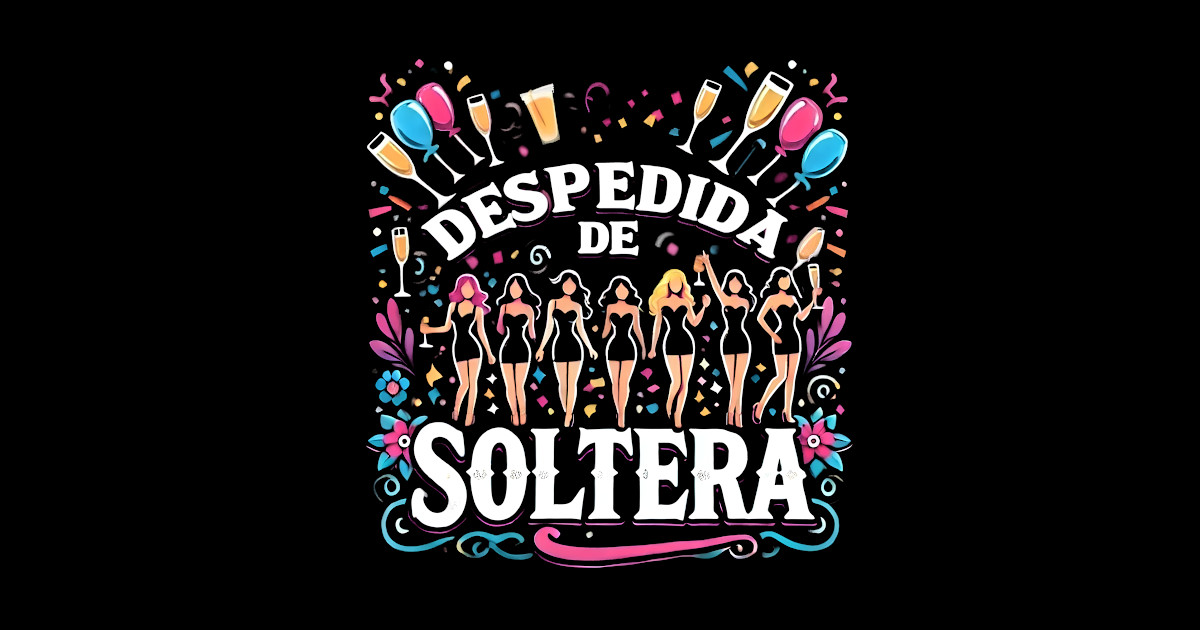 Despedida de Soltera Party Design - Despedida De Soltera - Sticker ...