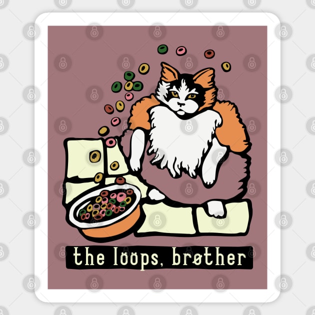 Fruit Loops Cat Meme The Loops Brother - Loops Cat - Sticker | TeePublic